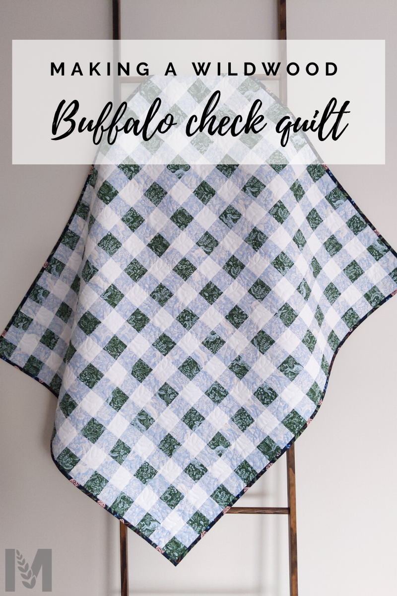 A Wildwood Buffalo Check Quilt (or two) - Ma Tante Quilting