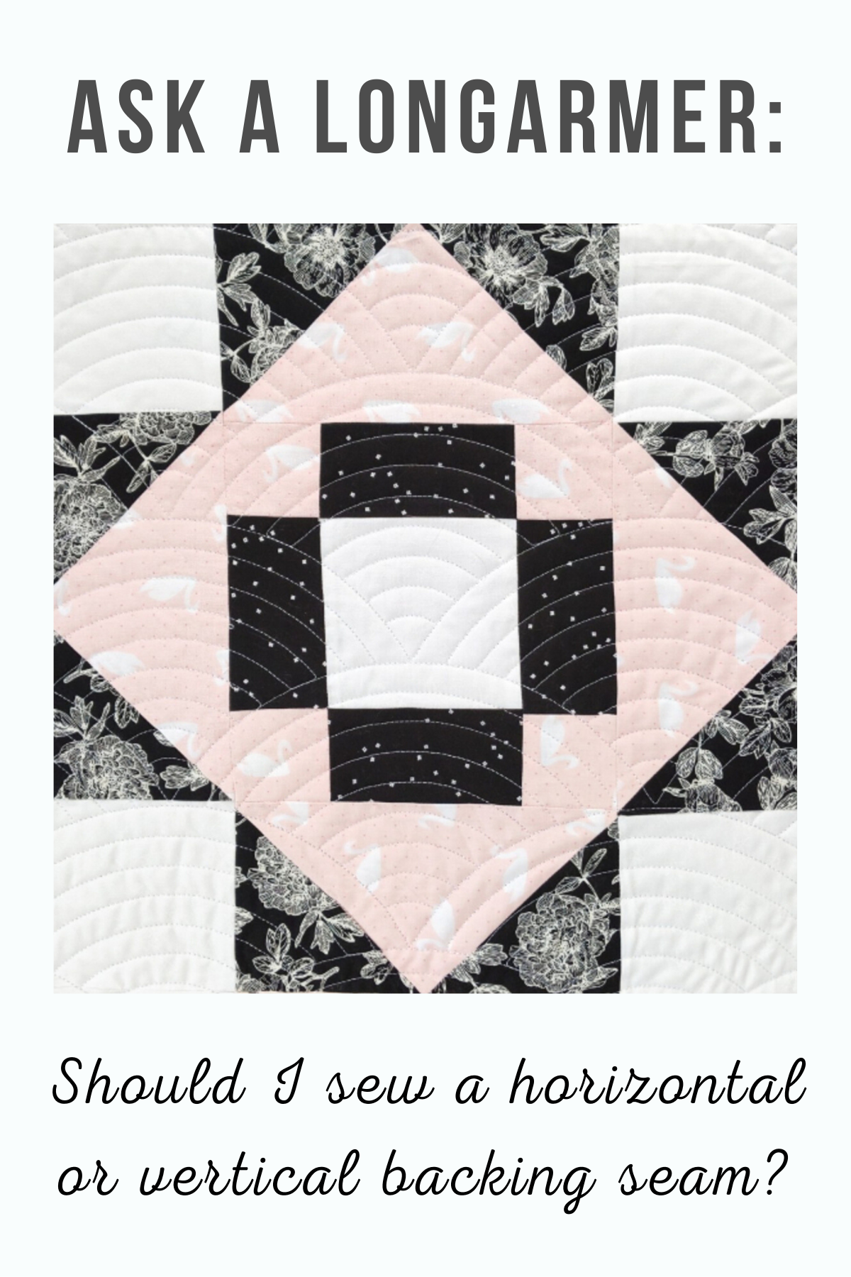 Should I sew a horizontal or vertical backing seam? - Ma Tante Quilting