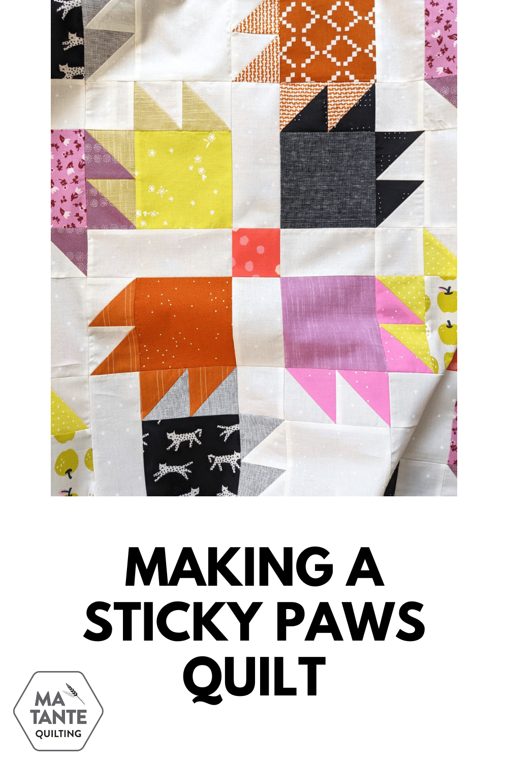 Making a Sticky Paws Quilt - Ma Tante Quilting