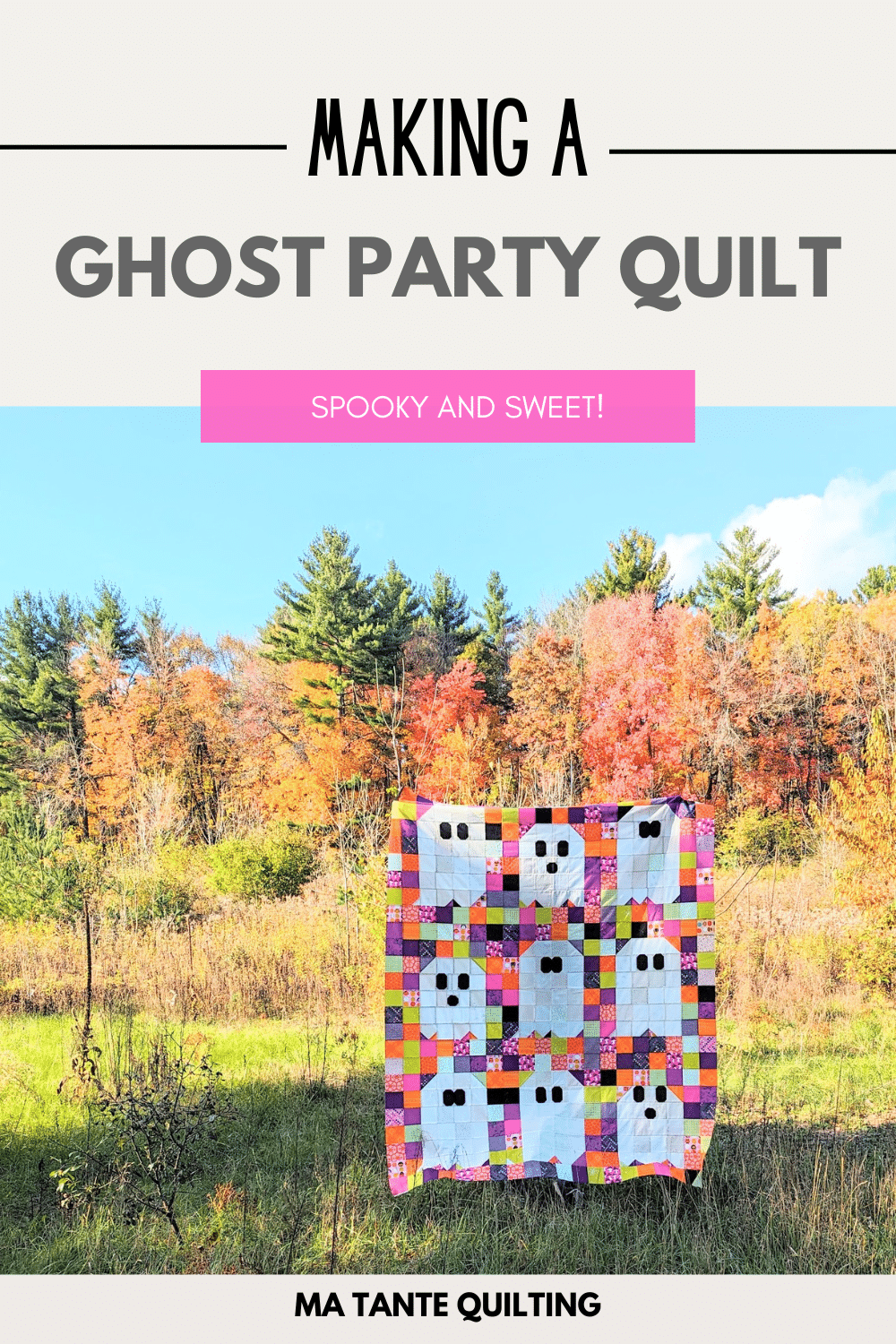 Making a Ghost Party Quilt - Ma Tante Quilting