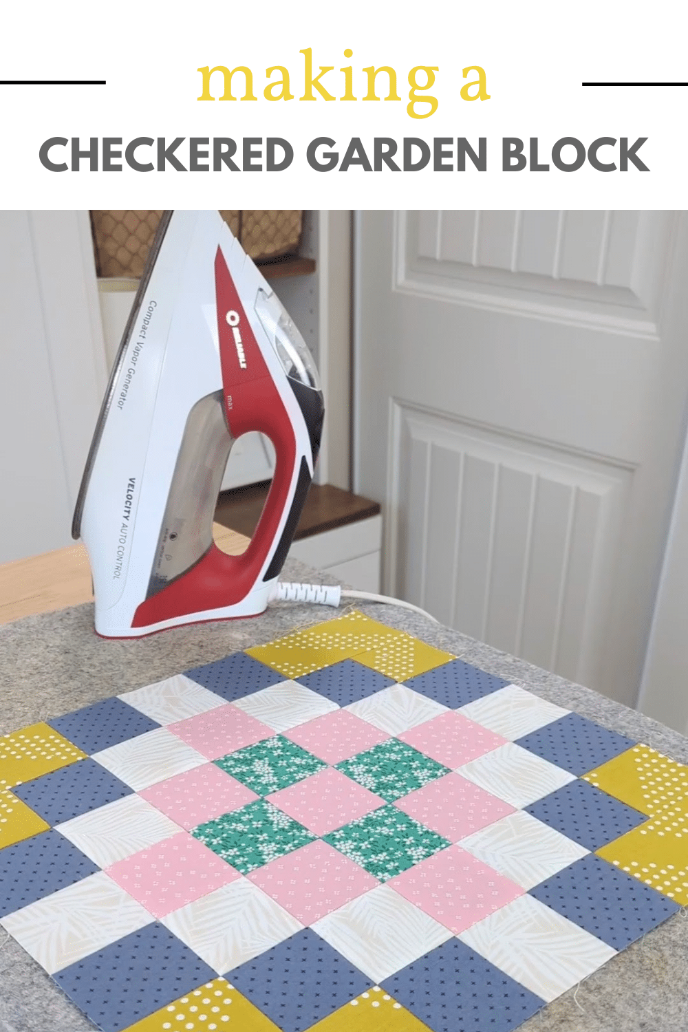 Making a Checkered Garden Block - Ma Tante Quilting