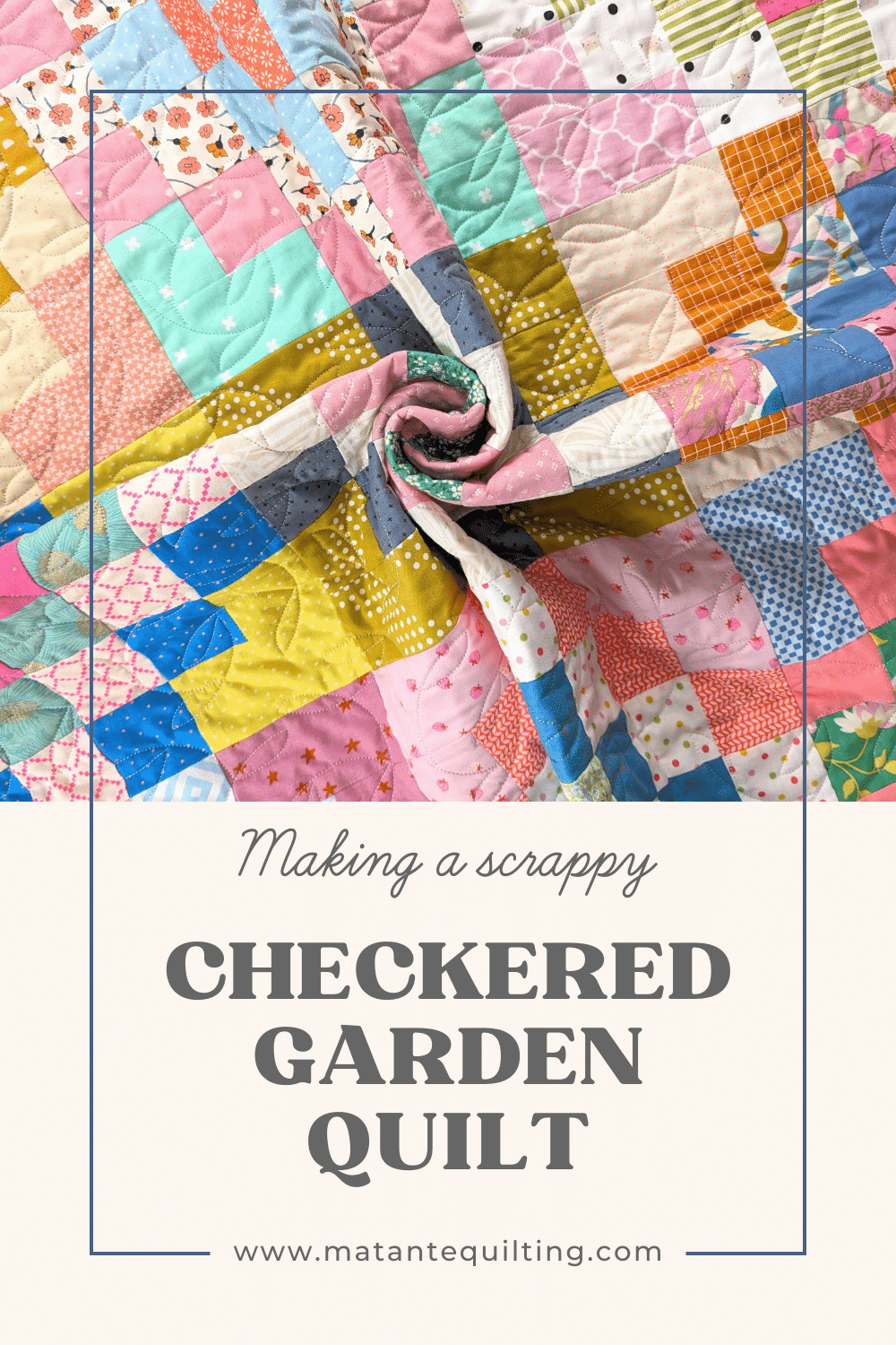 A Finished Scrappy Checkered Garden Quilt - Ma Tante Quilting