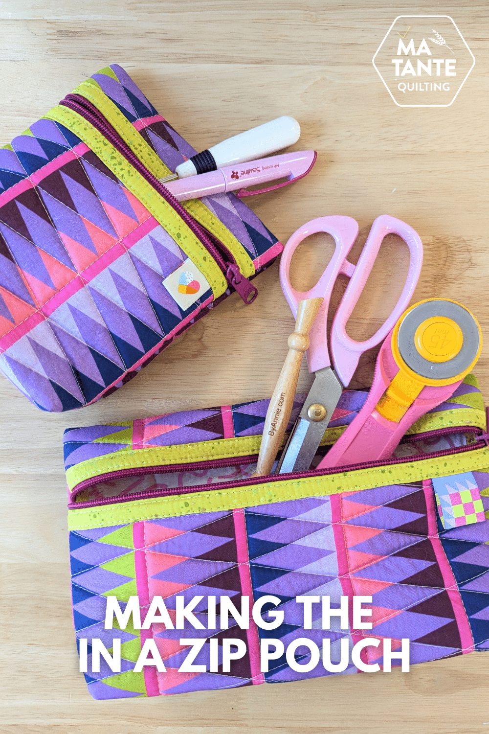 Making In A Zip Pouches - Ma Tante Quilting